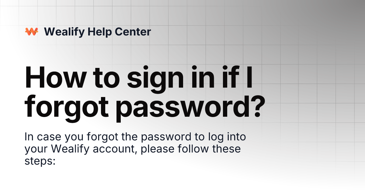 How to sign in if I forgot password? | English | Wealify Help Center