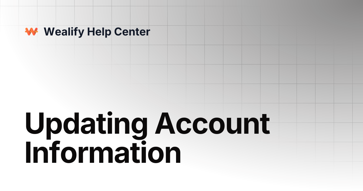 Updating Account Information | English | Wealify Help Center