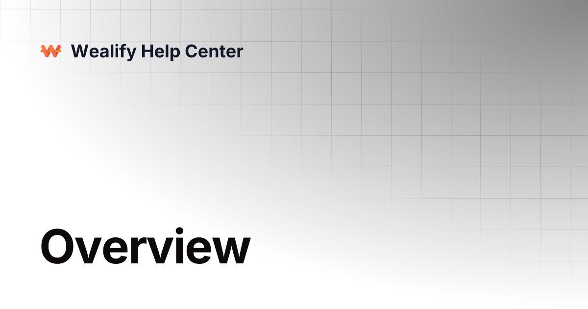 Overview | Wealify Help Center
